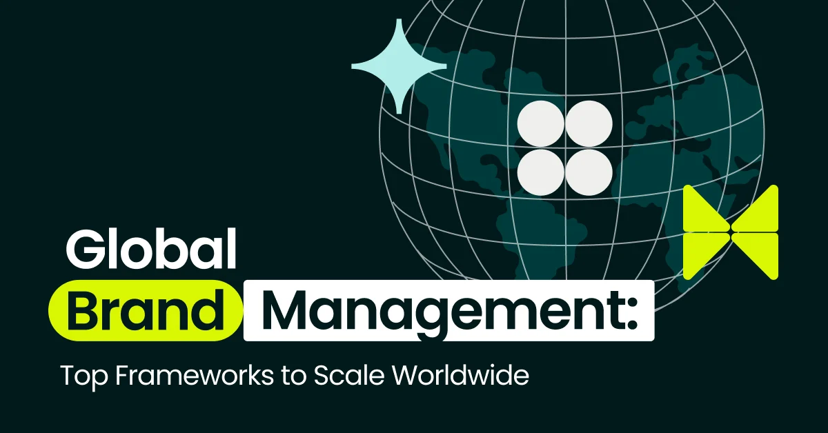 2026 Global Brand Management: 7 Frameworks to Scale Worldwide