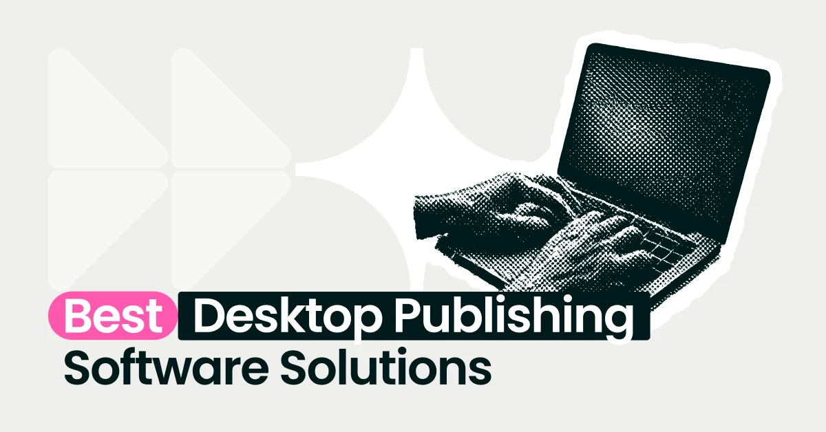 7 best desktop publishing software for enterprise teams (2026) - Marq